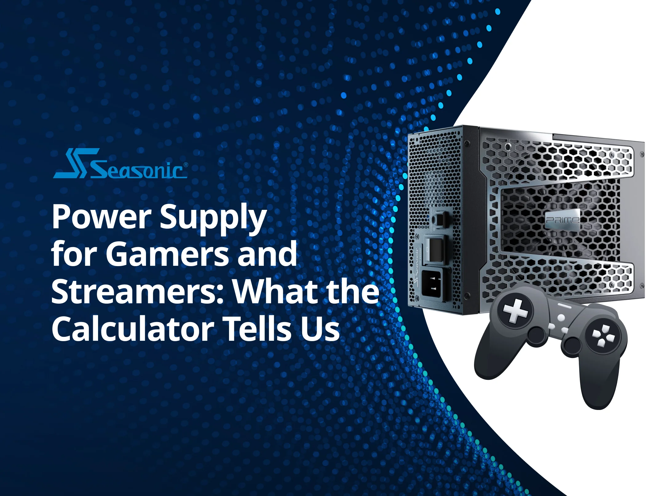 PSU for Gamers and Streamers: What the Calculator Tells Us