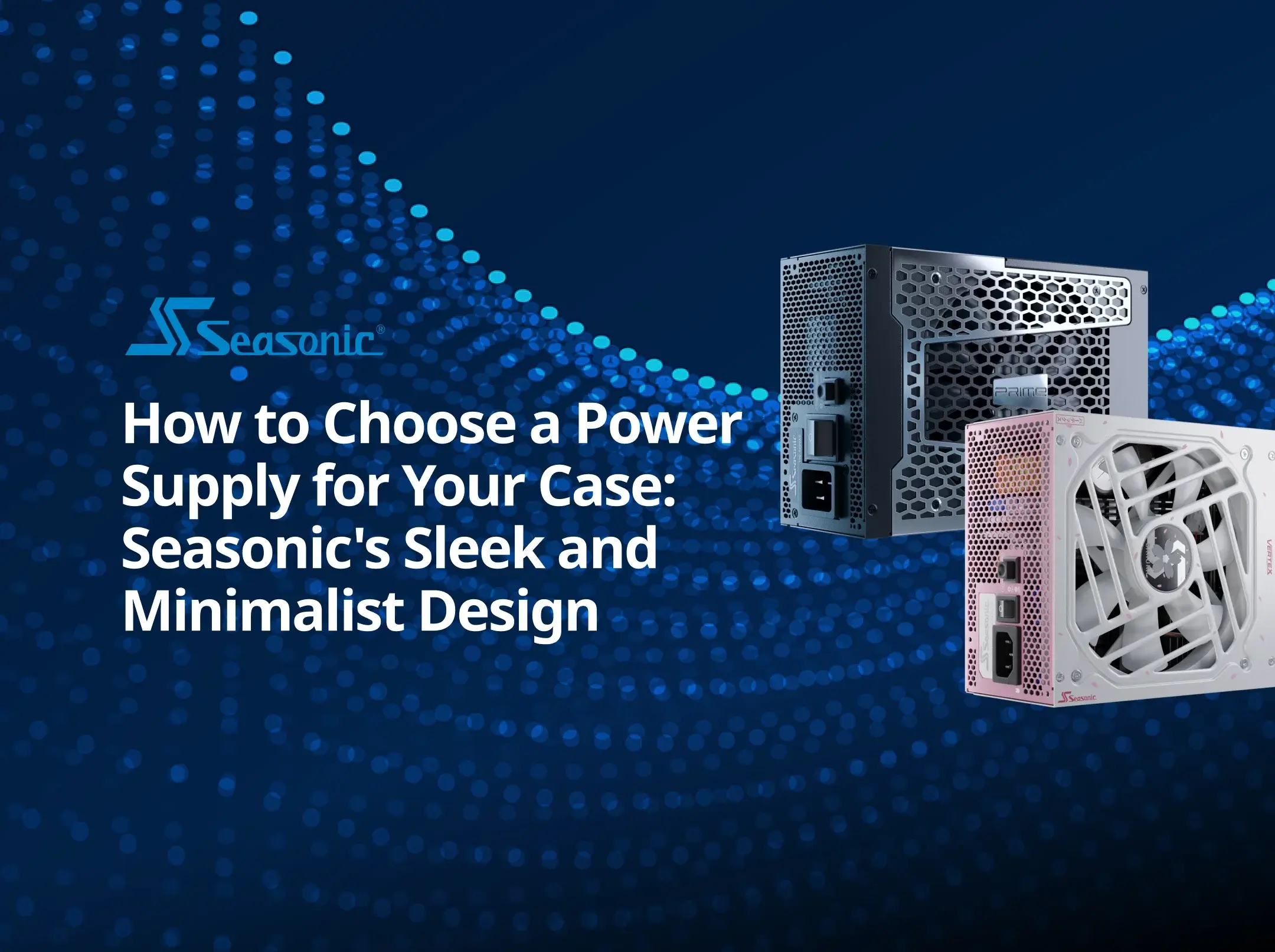 How to Choose a Power Supply for Your Case